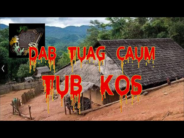 Dab Tuag Caum Tub Kos (Hmong Scary Story) – HMOOB.TV
