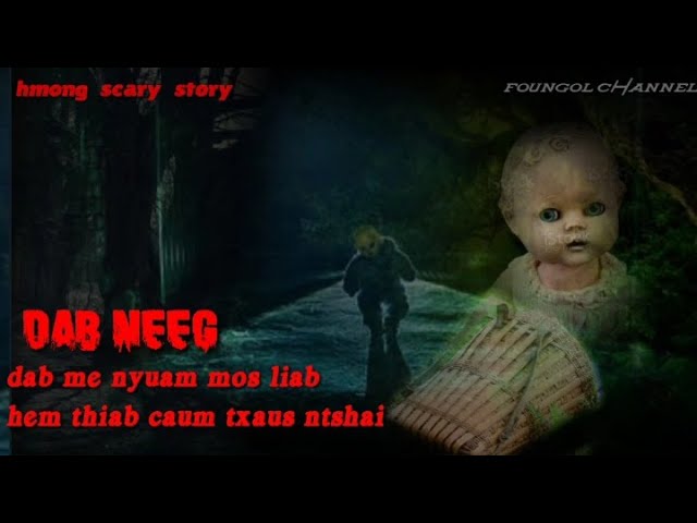 dab neeg dab me nyuam mos liab – hmong scary story – HMOOB.TV