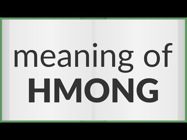 Hmong | meaning of Hmong – HMOOB.TV