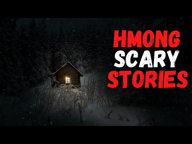 True Hmong Scary Stories – Ghost – Cabin – Dragon – HMOOB.TV