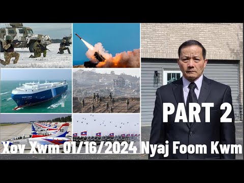 Xov Xwm 1/16/2024 (Part 2): Russia Txhab Tub Rog Ntxiv Mus Urkaine & Hamas Ces Nkaum Ntau Lawm ...