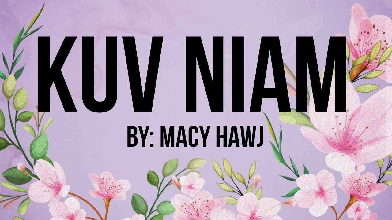 Macy Hawj – Kuv Niam (Official Slideshow/Audio) Hmong New Song 2025 ...